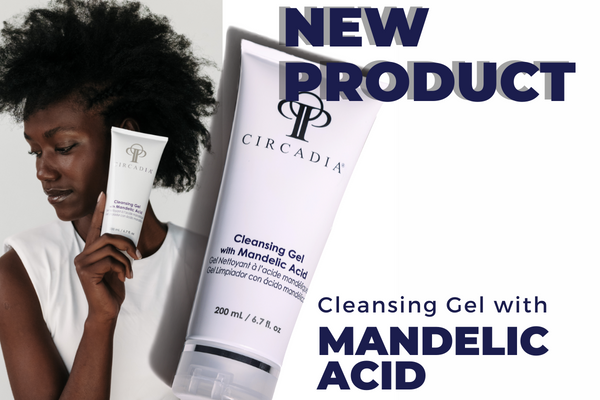 Introducing: Cleansing Gel with Mandelic Acid